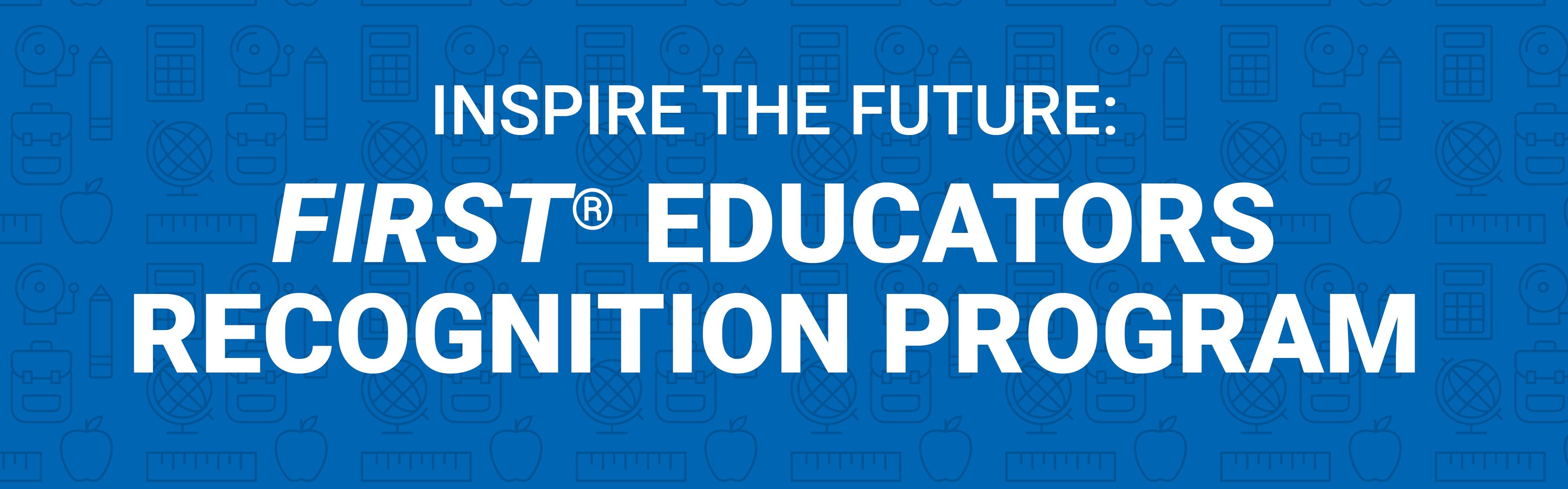 FIRST Inspire the Future Educator Recognition Program